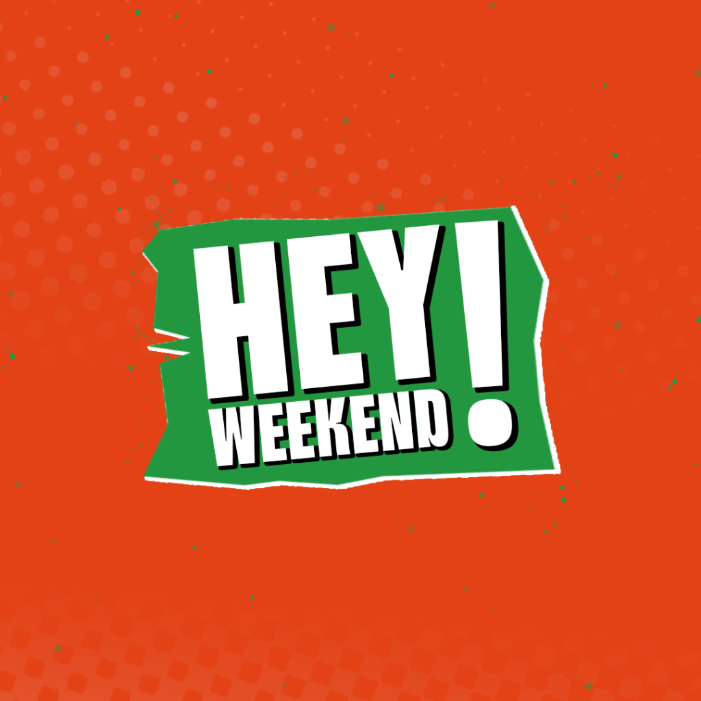 HEY WEEKEND - KISS 105 FM MEDAN